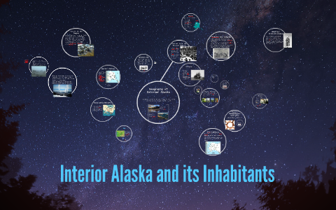 Gegraphic History of Interior Alaska by Zanna Cox on Prezi