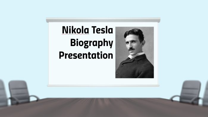 Nikola Tesla Biography Presentation by AK B1 on Prezi
