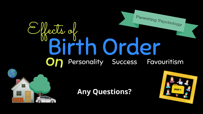 Effects of Birth Order on Personality, Success, and Favourtism by ...