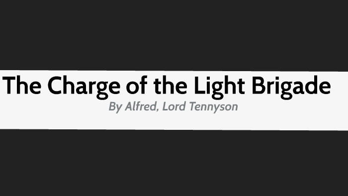 The Charge of the Light Brigade Multimodal Poem by Azraf Chowdhury on Prezi