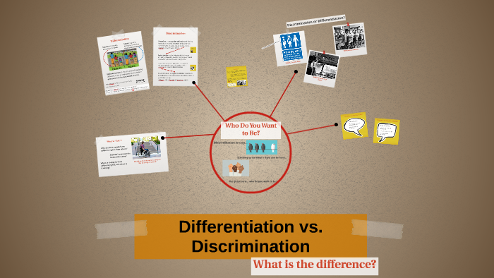 Differentiation vs. Discrimination by Cait Gil on Prezi