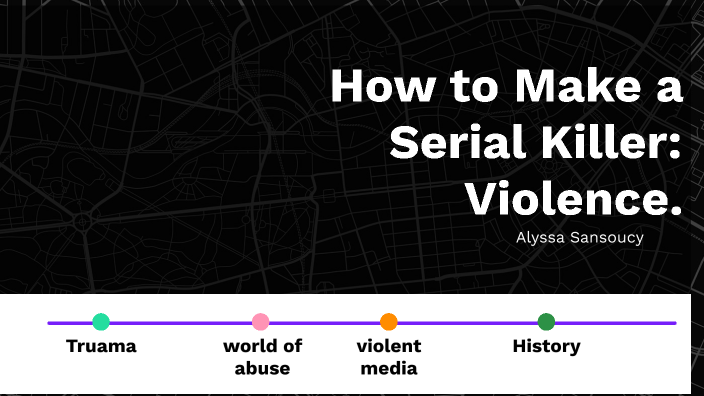 How to Make a Serial Killer - Step By Step by Alyssa Sansoucy on Prezi