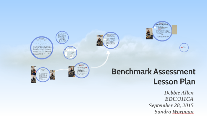 Benchmark Assessment Lesson Plan by debbie allen on Prezi