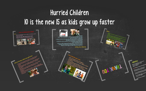 Hurried Children by Joanna Kewal on Prezi