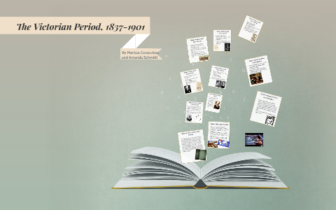 The Victorian Period, 1837-1901 by Amanda Schmidt on Prezi