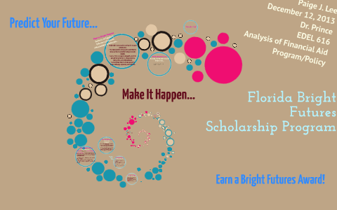 Florida Bright Future Scholarship Program by Paige Lee on Prezi