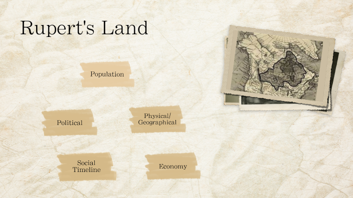 History Task Regions - Rupert's Land by Sophia Hill on Prezi