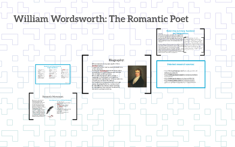 William Wordsworth: The Romantic Poet by glennie ludwig on Prezi