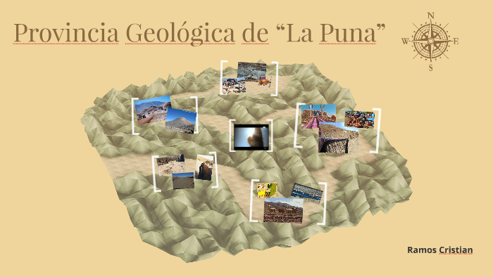 Provincia Geológica de “La Puna” by Cristian Emanuel Ramos on Prezi