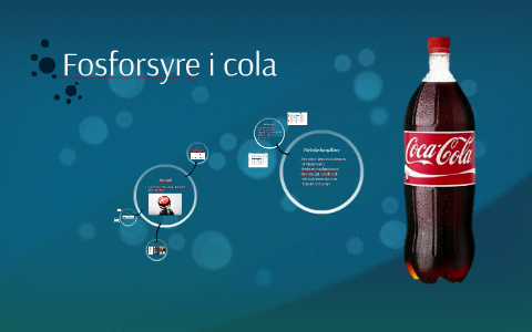 Fosforsyre i cola by Signe Brødbæk on Prezi
