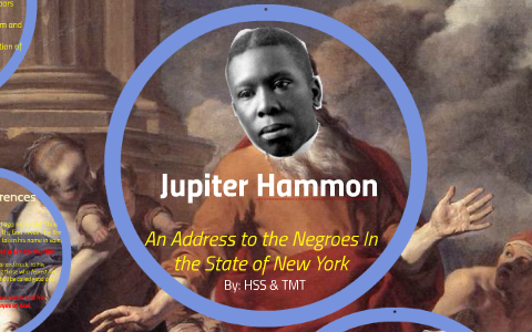 Jupiter Hammon: Address to the Negroes of the State of New York by on Prezi