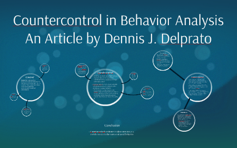 Countercontrol in Behavior Anlysis by GM Hidalgo on Prezi