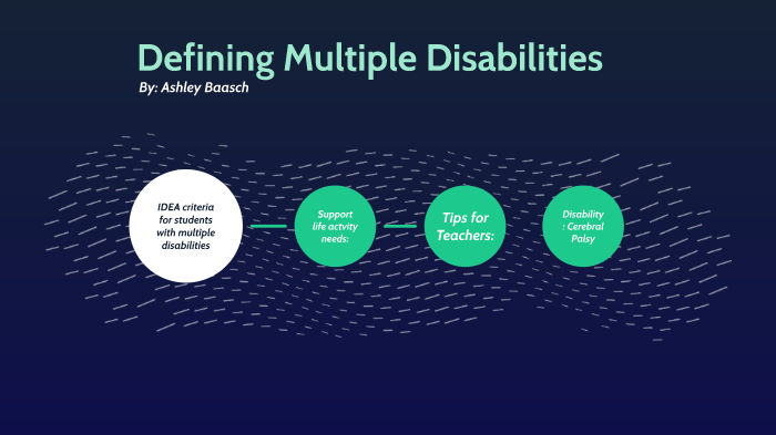 Defining Multiple Disabilties by ashley baasch on Prezi