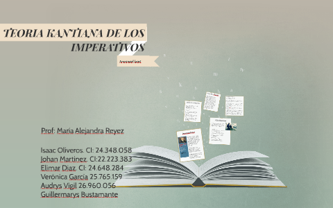TEORIA KANTIANA DE LOS IMPERATIVOS by isaac oliveros on Prezi