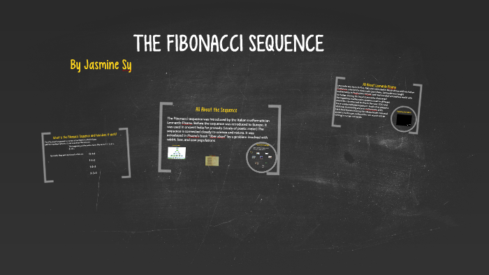 THE FIBONACCI SEQUENCE by Jasmine Sy on Prezi