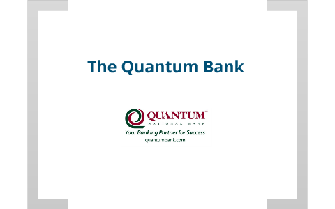 The Quantum Bank by Mhmd El-Shemy on Prezi