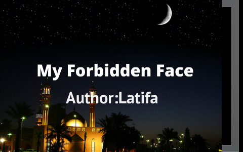 My Forbidden Face by Tyrique Taylor on Prezi