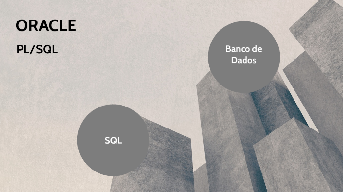 Curso Básico de PL/SQL (ORACLE) by Alexs Maciel on Prezi Next