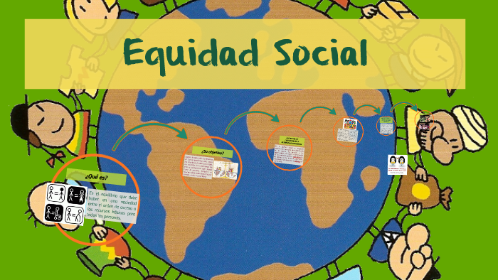 Equidad Social by Biología Ambieental on Prezi