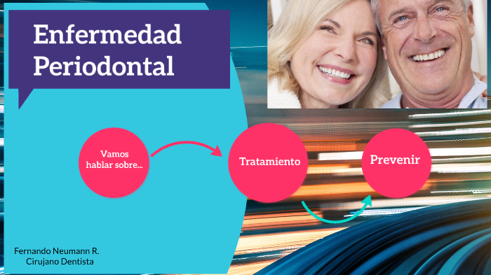 Enfermedad Periodontal by Fernando Neumann Rodriguez on Prezi