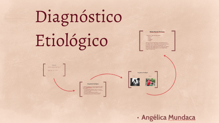 Diagnóstico Etiológico by Alexandra Mundaca Fernandez on Prezi