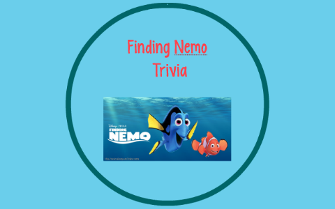 Finding Nemo Trivia by Mariah Goins on Prezi