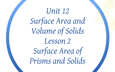 Geometry Unit 12 Lesson 2 Learning Goals by Steven Anderson on Prezi