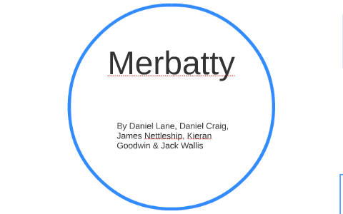 Merbatty by on Prezi
