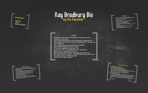 Ray Bradbury Bio by Elyse Piacentini on Prezi