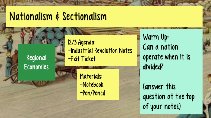 Nationalism & Sectionalism by Michael Silverman on Prezi