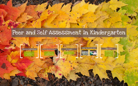 Peer and Self Assessment in Kindergarten by helen jones on Prezi