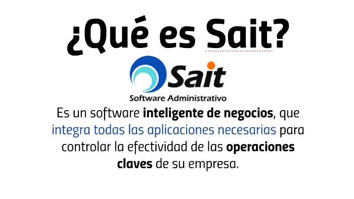 ¿Qué es Sait? by Soporte Soporte on Prezi