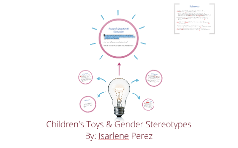 Children's Toys & Gender Stereotypes by Isarlene Perez on Prezi