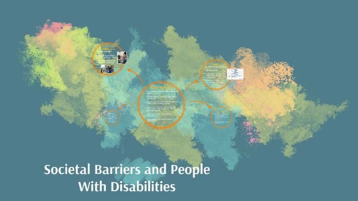 Societal Barriers and People With Disabilities by lauryn osborn on Prezi