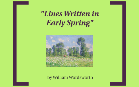 "Lines Written in Early Spring" by Emma Lang on Prezi