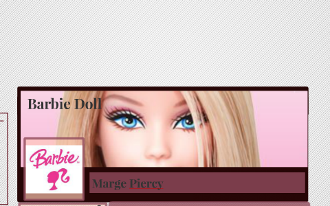 Barbie Doll by jasmyne sexton on Prezi