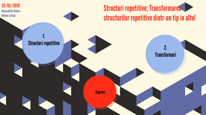 Proiect info - structuri repetitive by Larisa-Iulia Ailoaie on Prezi