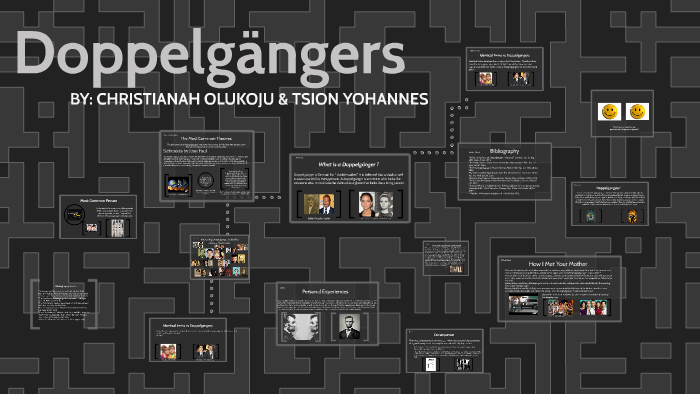 Doppelganger Presentation by : Christianah Olukoju & Tsion Yohannes by ...