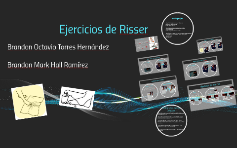 Ejercicios de Risser by brandon torres on Prezi