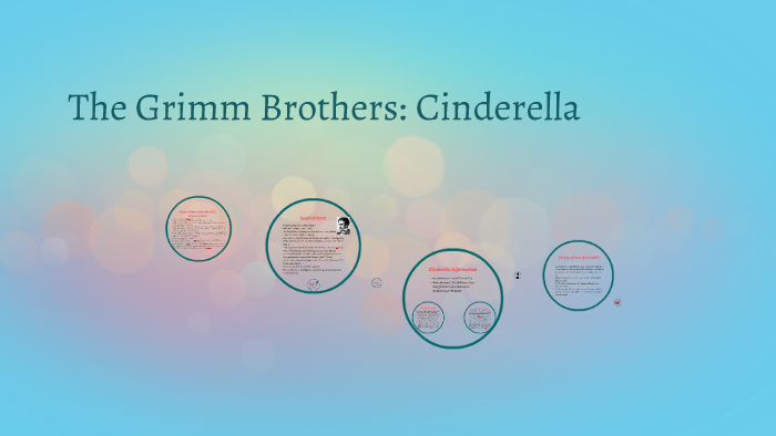 The Grimm Brothers: Cinderella by Mack Allen on Prezi