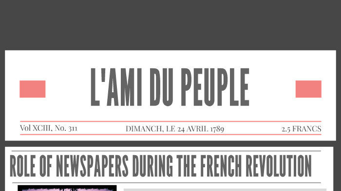 NEWSPAPERS DURING THE FRENCH REVOLUTION by Anirudh Govil on Prezi