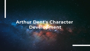 Arthur Dent's Character Development Timeline by Anthony Marton on Prezi ...