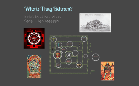 Thug Behram by Roberto Ortiz on Prezi