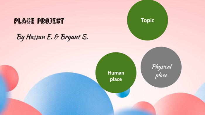place project by juvyc ygvcft on Prezi