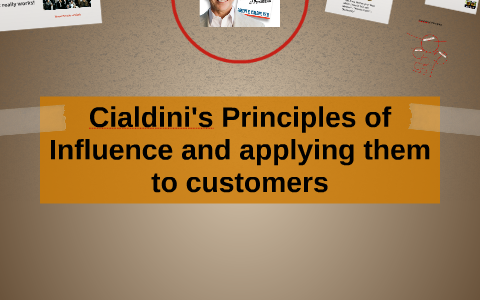Cialdini's Principles of Influence and applying them to Customers by ...