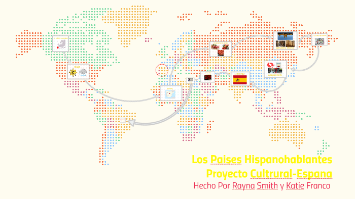 Los Paises Hispanohablantes Proyecto Cultrural-Espana by Kira Smanco on ...