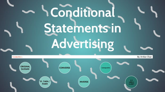Conditional Statements in Advertising by Amber Chan on Prezi
