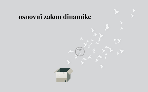 drugi Njutnov zakon by Ivan Zunic on Prezi