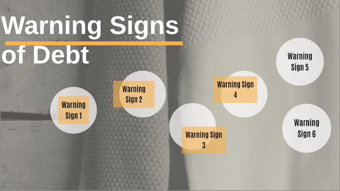 Warning Signs of Debt by Cristal Cruz on Prezi