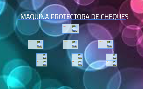 MAQUINA PROTECTORA DE CHEQUES by Jazmin Gracias on Prezi